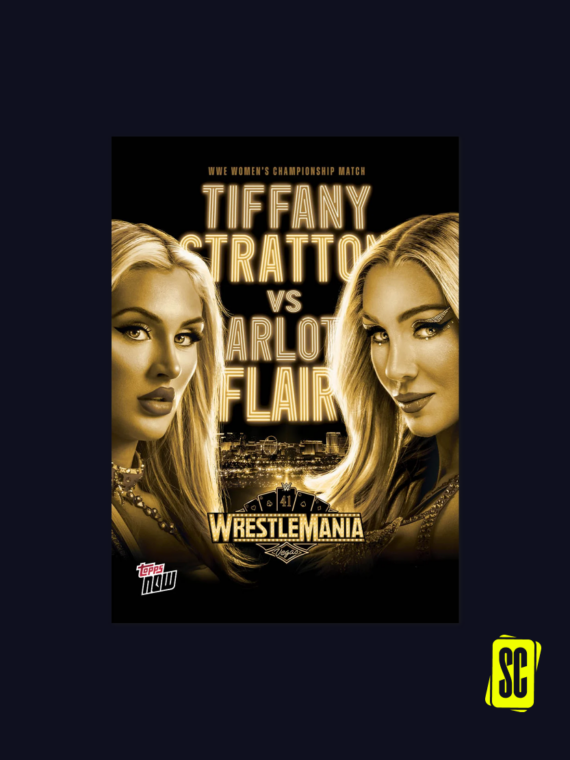 Tiffany Stratton/Charlotte Flair - 2025 WWE Topps Now - SportyCards